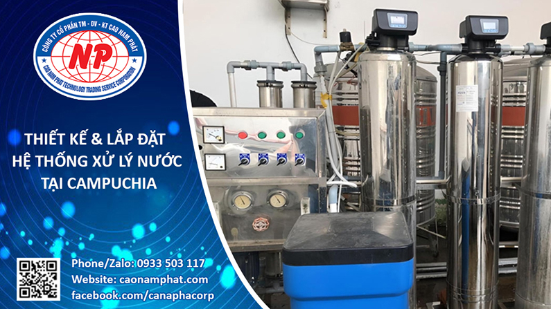 Lắp Đặt Hệ Thống Lọc Nước Tại Campuchia , Cao Nam Phát - Công ty xử lý nước chuyên nghiệp